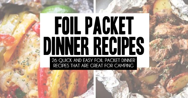 Foil Packet Dinner Recipes That Are Perfect For Camping